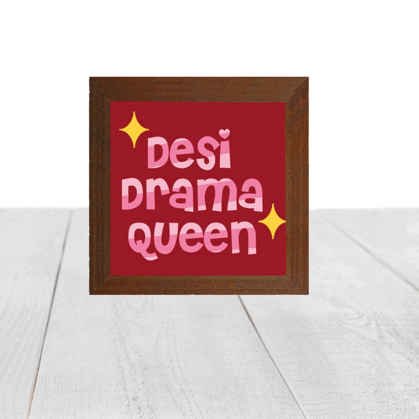 DESI DRAMA QUEEN- quote frame – Melting Aura